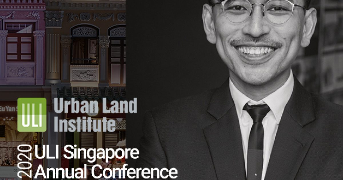ULI Singapore Annual Conference 2020 | Expert Insights | Design ...
