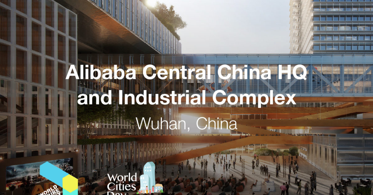 World Architecture Day and World Cities Day | Alibaba Central China ...